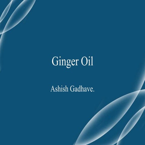 Ginger oil | PPT