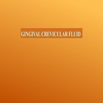 GINGIVAL CREVICULAR FLUID | PPTX