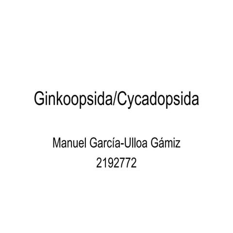 Clases Ginkgoopsida y Cycadopsida | PPT