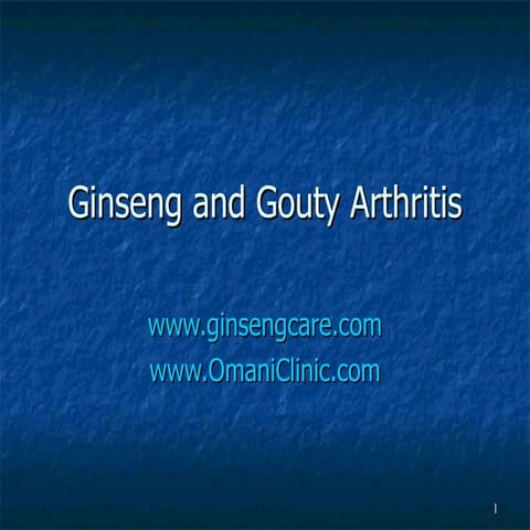 Ginseng And Gouty Arthritis | PPT