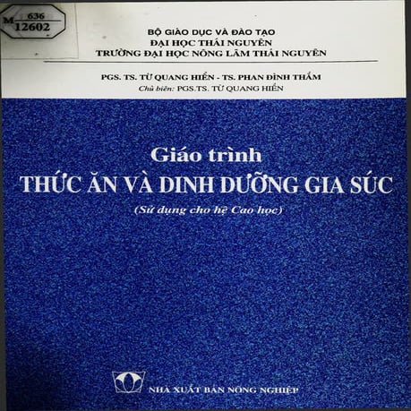Giáo trình thức ăn và dinh dưỡng gia súc - Phan Đình Thắm;Từ Quang Hiển.pdf
