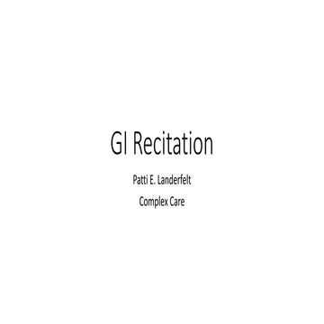 GI Recitation Complex Care training .pptx | Lung and Respiratory Health | Diseases and Conditions