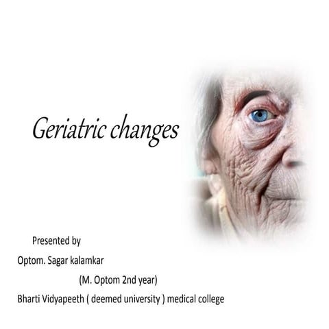 Geriatric changes | PPTX