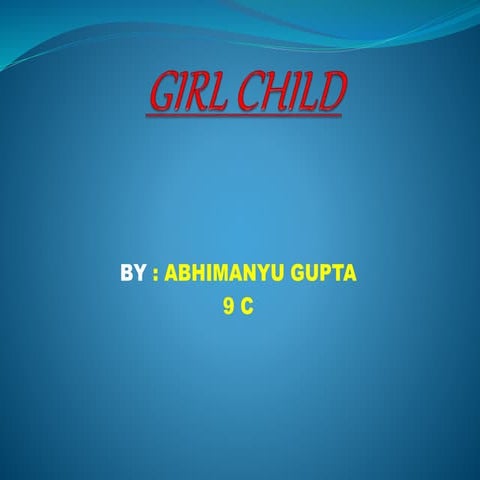 SAVE GIRL CHILD PPT | PPTX