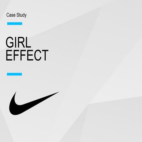 Nike - Girl Effect Case Study | PDF