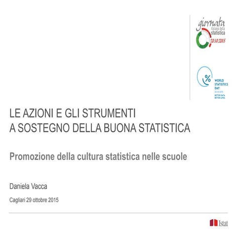 LE AZIONI E GLI STRUMENTI A SOSTEGNO DELLA BUONA STATISTICA Promozione ...