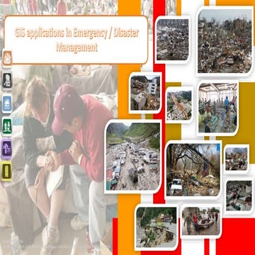 GIS applications in Emergency / Disaster Management | PPTX