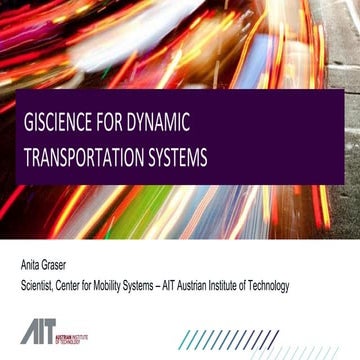 GIScience for Dynamic Transportation Systems, GIScience Colloquium ...