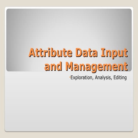 GIS data management and attribute data management | PPT