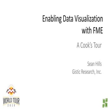 Enabling Data Visualization with FME | PPT