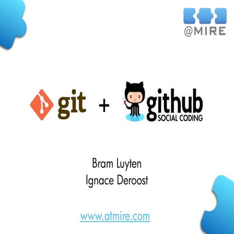 Git And Github A 90 Minute Interactive Workshop Ppt