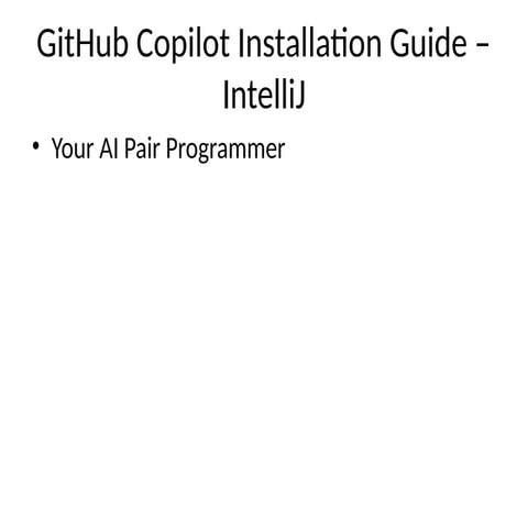 GitHub_Copilot_Installation_Guide_IntelliJ.pptx