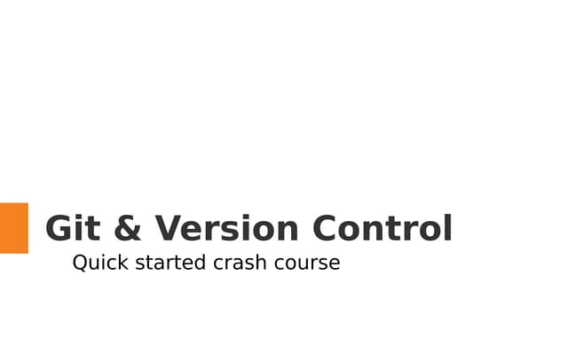 Git & version control crash course | PPT Git & version control crash course | PPT