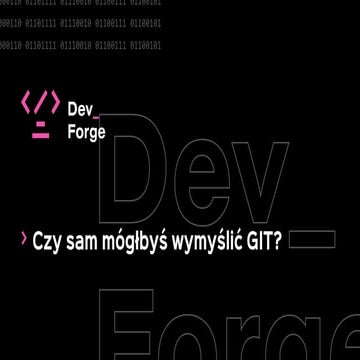 Czy sam mógłbyś wymyślić GIT? | PPT