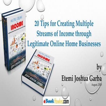 20 Tips for Creating Multiple Streams of Income through Legitimate ...