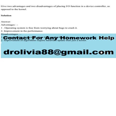 Give two advantages and two disadvantages of placing IO function in.pdf