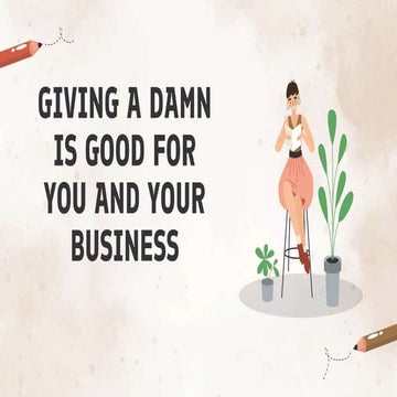 Giving a damn is good for you | PPT