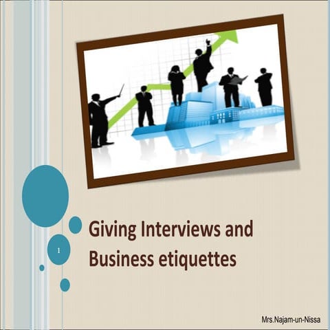 Giving Interviews And Business Ettiquette | PPT