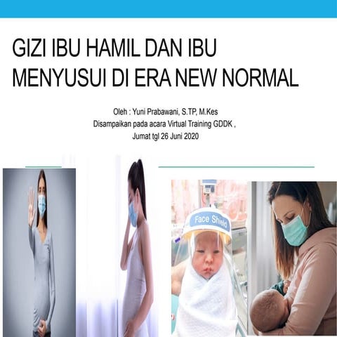 GIZI IBU HAMIL DAN IBU MENYUSUI ERA NEW normal.pptx