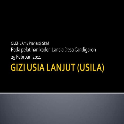Gizi usia lanjut (usila) | PPTX