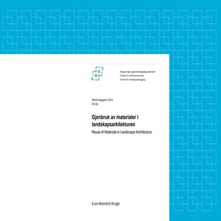 Gjenbruk av materialer i landskapsarkitekturen krogh 2014 | PDF