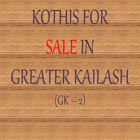 KOTHIS FOR SALE IN GREATER KAILASH - II +919811022205 | PPT