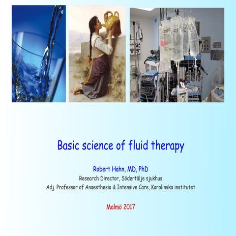 Basic science of fluid therapy - Robert Hahn - SSAI2017 | PPT