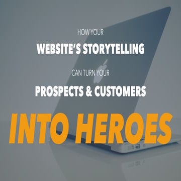 How your website's storytelling can turn your prospects and customers ...