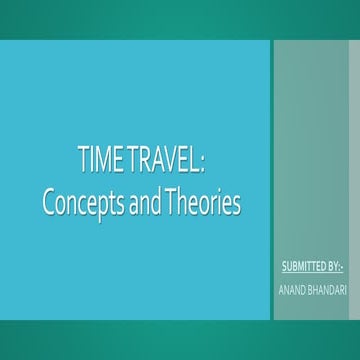 Time Travel: Concepts and Theories | PPTX
