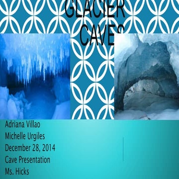 Glacier caves-Earth Science Project | PPT