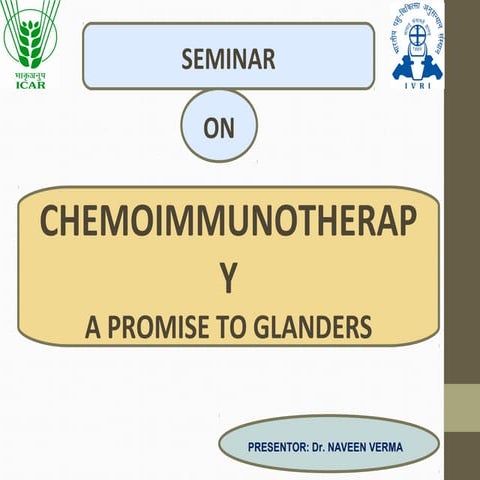 CHEMO-IMMUNOTHERAPY FOR GLANDERS | PPT