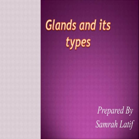 Glands and its types | PPTX