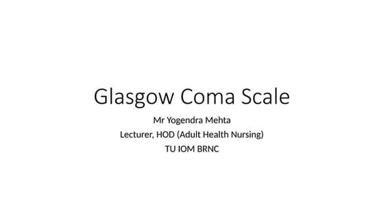 Gcs( GLASGOW COMA SCALE) | PPTX | Death, Injury, or Military Conflict | Sensitive Topics