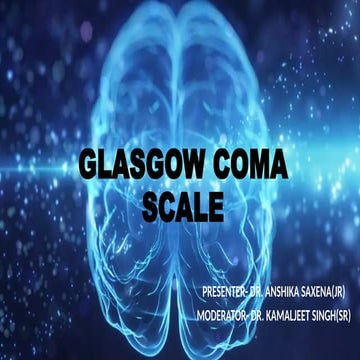 GLASGOW COMA SCALE / GCS NEURO/MD/MDS/MS.pptx