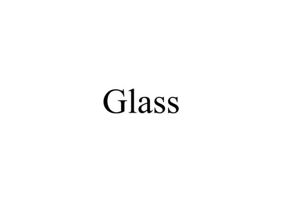 Types of glass | PPT