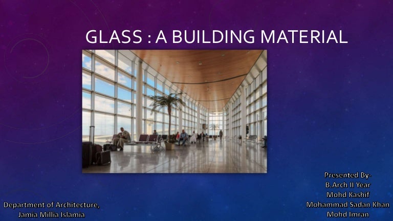 Glass A Building Material