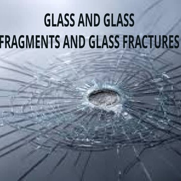 Types of Glass and it's Forensic Analysis | PPTX