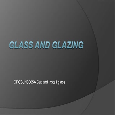 Glass and glazing ver1 2013 | PPTX | Home Improvement | Home & Garden