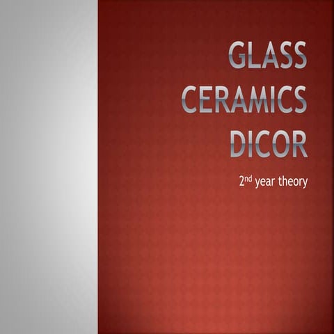 Metal free Castable Glass ceramics- Dicor.pptx