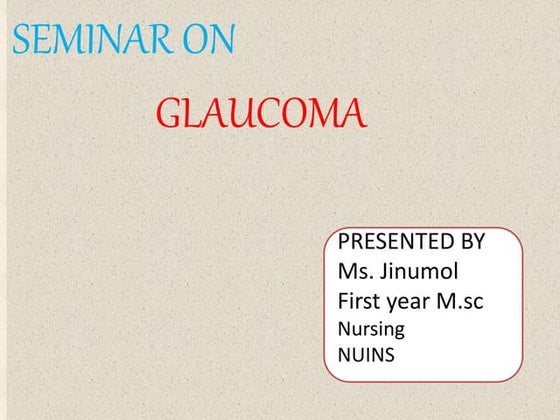 Glaucoma | PPTX | Eye and Vision Conditions | Diseases and Conditions