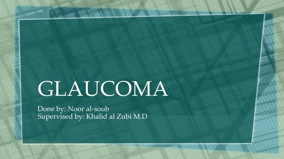 Glaucoma (opthalmology) | PPTX