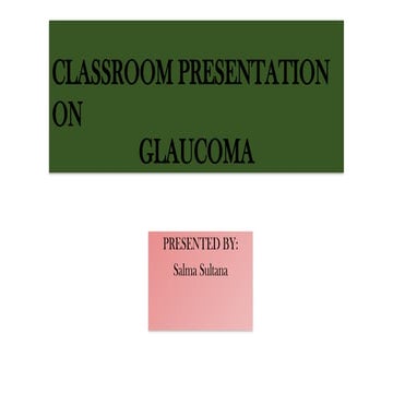 Presentation On Glaucoma Glaucoma Pptx Pptx