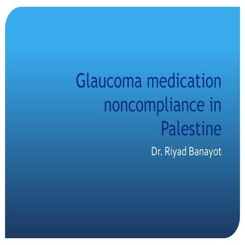 Glaucoma medication noncompliance | PPT