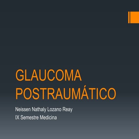 Glaucoma traumatico e inflamatorio ppt | PPTX