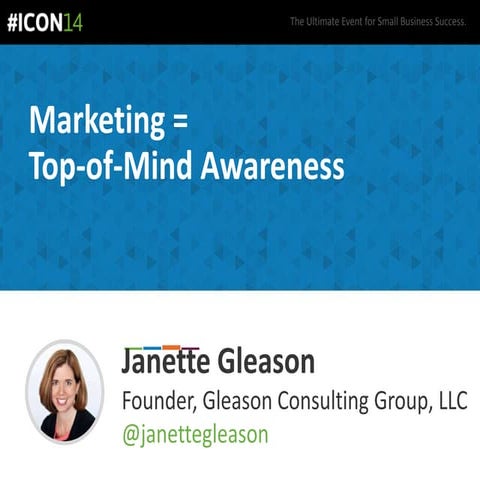 #ICON14 - Marketing = Top-of-Mind Awareness | PPTX