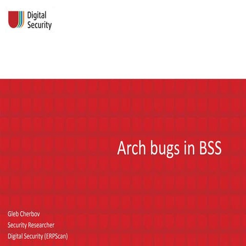 Gleb Cherbov - DBO Hacking — arch bugs in BSS | PPTX