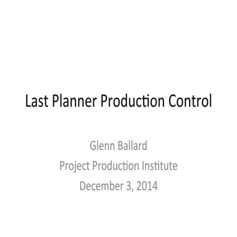 Glen Ballard Last Planner Lean Construction Institute | PDF