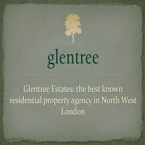 Glentree Real Estate Agents, Hampstead & Kenwood | PPT
