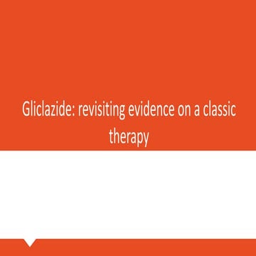 Gliclazide - Revisiting evidence on a classic therapy - Dr. Rajiv Kovil ...