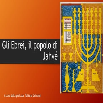 Gli Ebrei: la storia del popolo di Jahvé.pptx